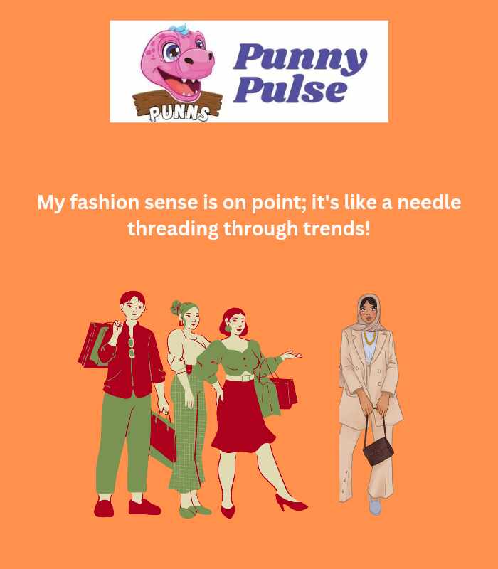 220+ Fashion Puns That Are Sew Stylish and On-Thread