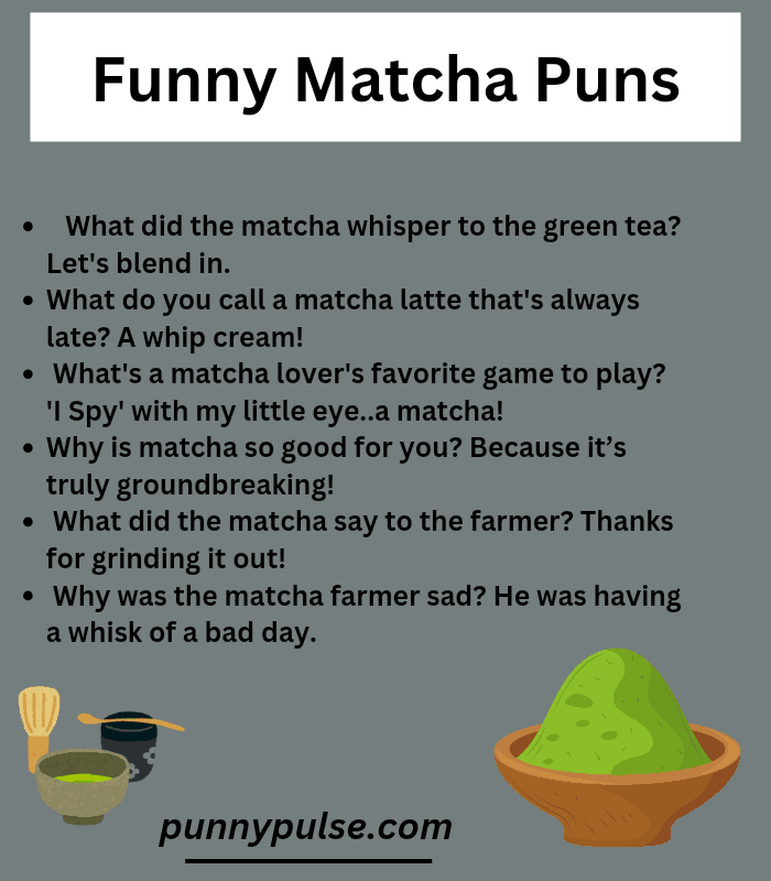 165+ Hilarious Matcha Puns to Stir Up Smiles and Keep You Beautifully ...