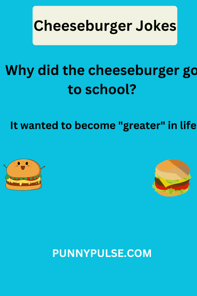 230+ Deliciously Funny Cheeseburger Jokes That Will Have You Cracking ...