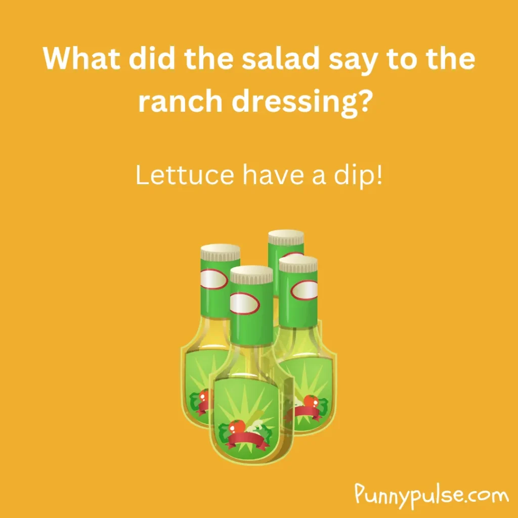 165+ Tasty Ranch Dressing Jokes That Will Have You Dipping Into Laughter