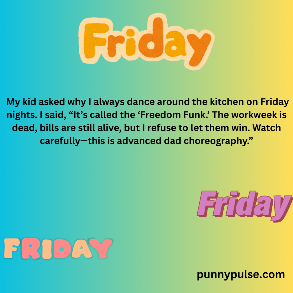 165+ Friday Dad Jokes – Hilarious End‑of‑Week Puns & Laughs to Kick Off ...